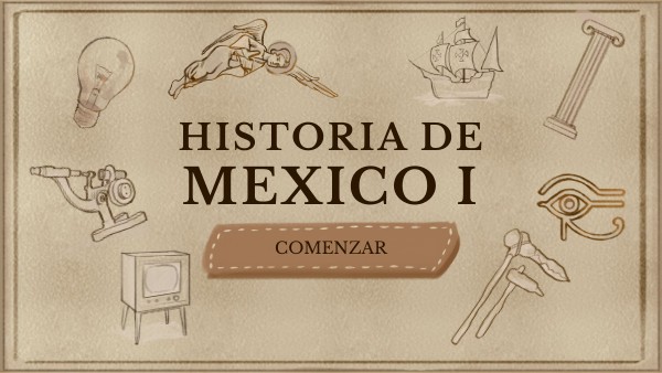 HISTORIA DE MEXICO I