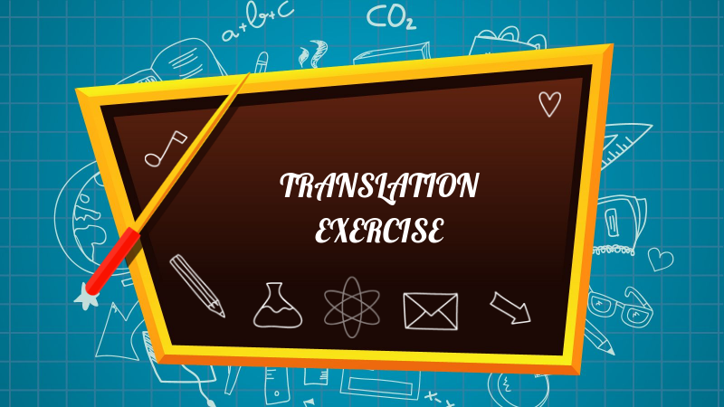 TRANSLATION EXERCISES