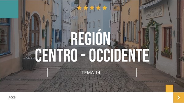 ACCS - TEMA 14 - REGIÓN CENTRO OCCIDENTE