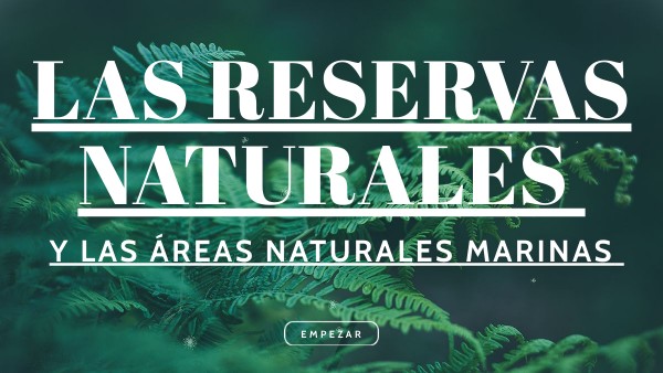 LAS RESERVAS NATURALES
