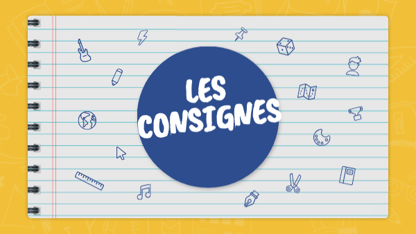 Consignes