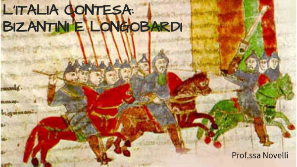 I.3 - BIZANTINI e LONGOBARDI in ITALIA