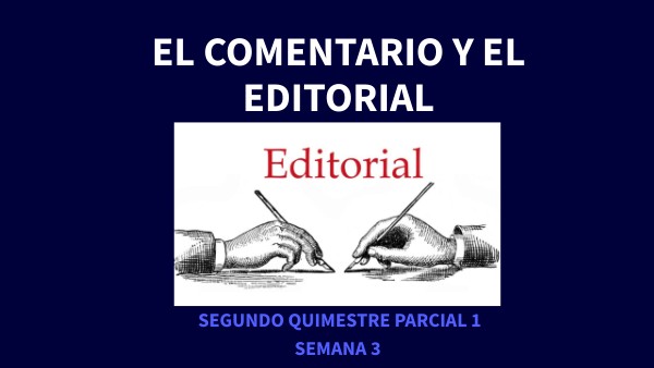 EL COMENTARIO Y EL EDITORIAL SEGUNDOSS