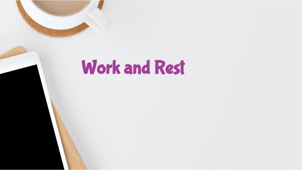 work and rest