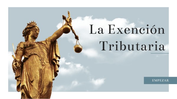 La Exención Tributaria