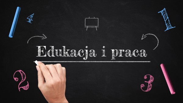 Edukacja i praca