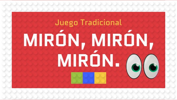 JUEGO: MIRÓN, MIRÓN