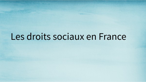 Les Droits Sociaux En France
