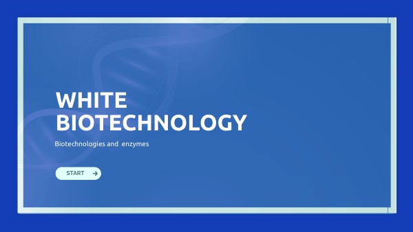 White Biotechnology PRESENTATION