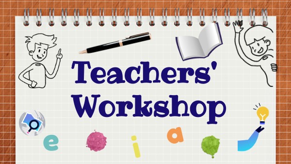 Teachers' workshop