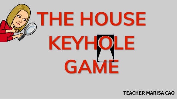 The House_Keyhole Game