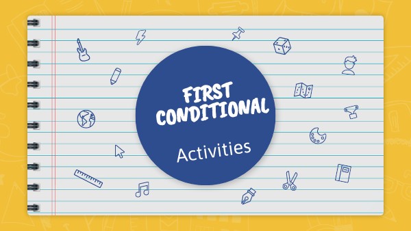 FIRST CONDITIONAL ACTIVITIES