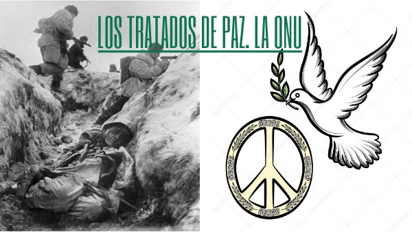 Los Tratados de paz. La ONU