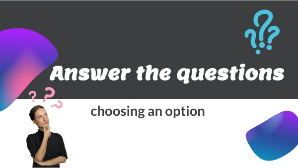 Answer the questions