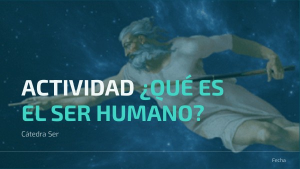 ¿Qué es el ser humano? JN