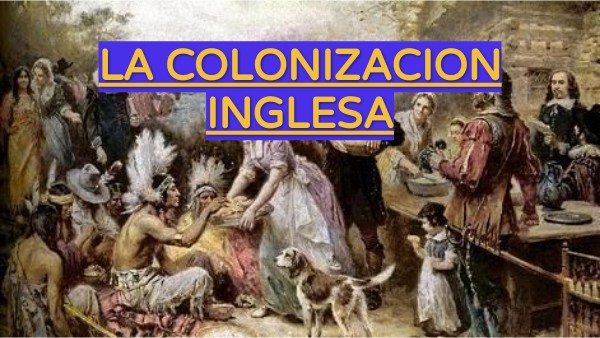 LA COLONIZACION INGLESA Grupo #3