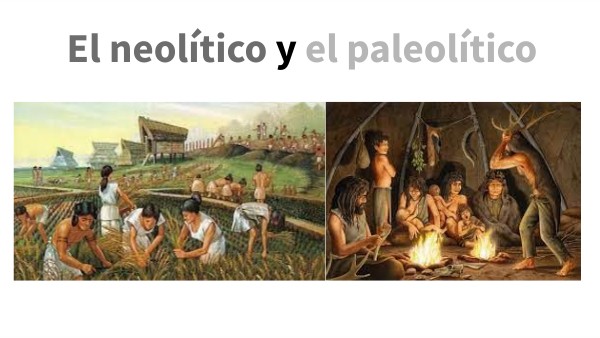 Infografía del neolítico y el paleolítico