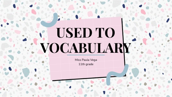 USED TO VOCABULARY 12TH GRADE