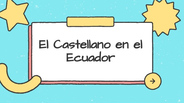 EL CASTELLANO EN EL ECUADOR