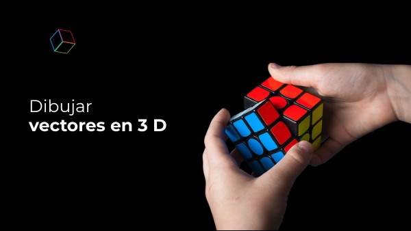 Vectores en 3D