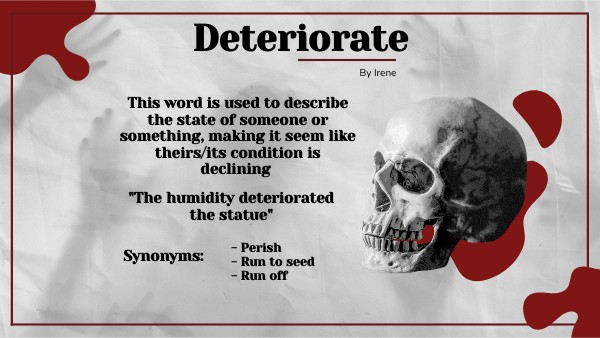 Deteriorate