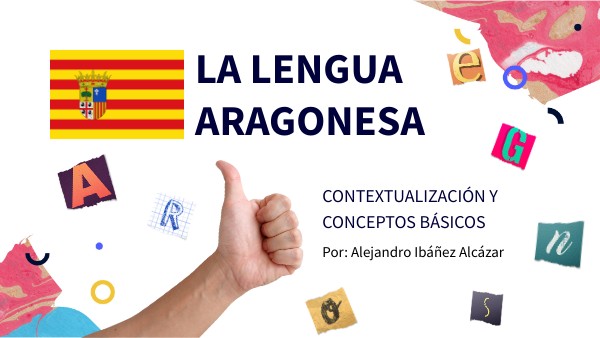 LA LENGUA ARAGONESA: CONTEXTUALIZACIÓN Y CONCEPTOS BÁSICOS