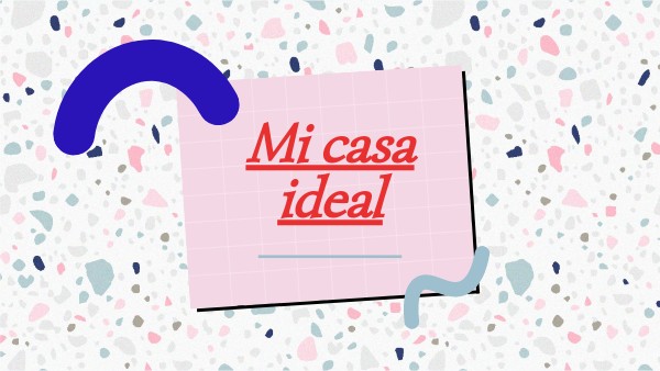 Mi casa ideal