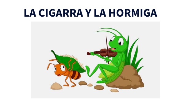 LA HORMIGA Y LA CIGARRA