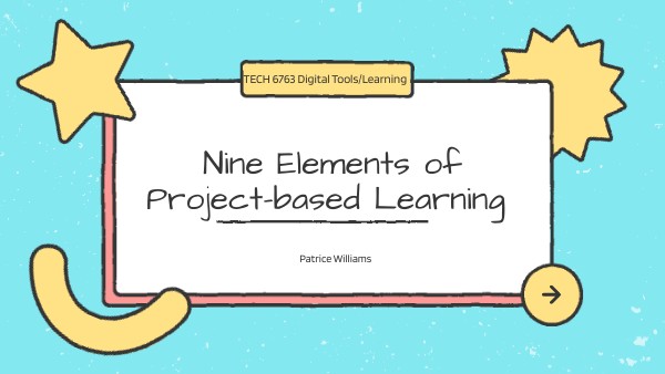 Nine Elements of Project-based Learning Presentation