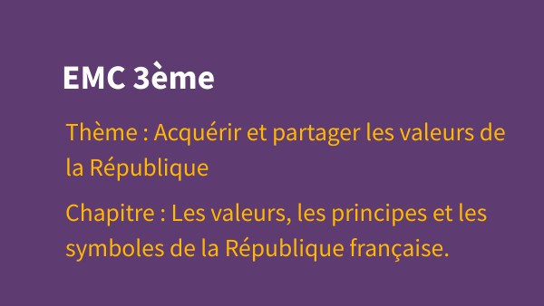3ème EMC Valeurs et principes de la République 3ème EMC Valeurs et principes de la République