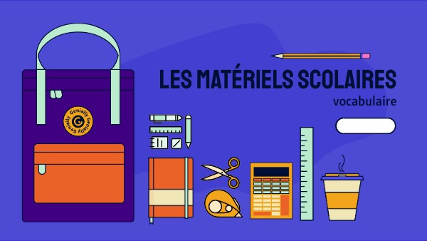 LES MATÉRIELS SCOLAIRES