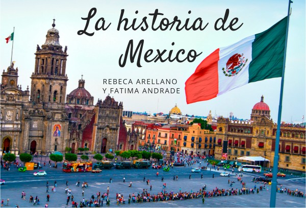la historia de mexico