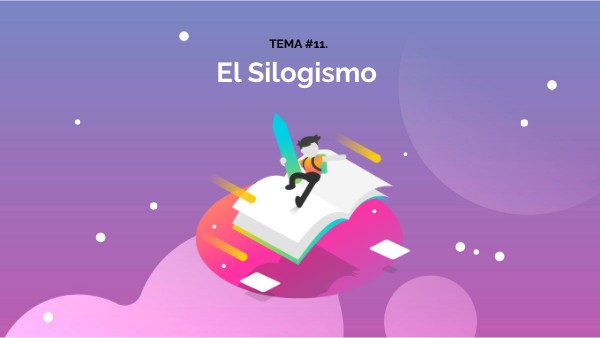 TEMA #11. El Silogismo
