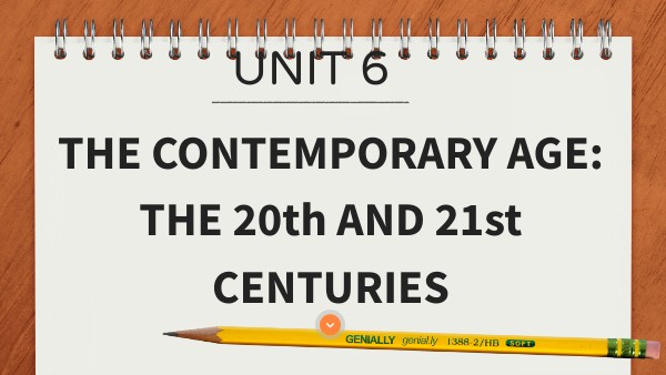 The Contemporary Age: the 20th and 21st centuries