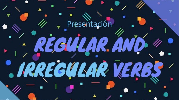 REGULAR AND IRREGULAR VERBS regular-and-irregular-verbs
