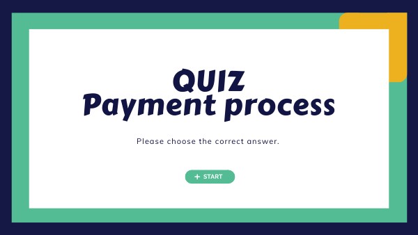 B3. Payment process quiz