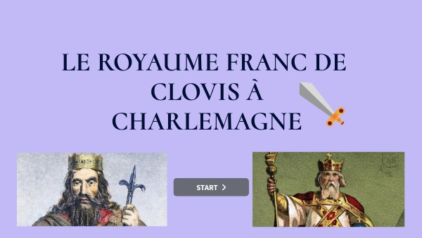 LE ROYAUME FRANC DU CLOVIS A CHARLEMAGNE