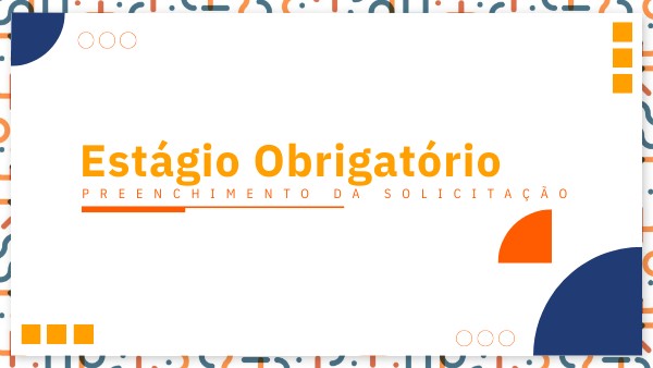 ESTÁGIO OBRIGATÓRIO - TUTORIAL ESTUDANTE