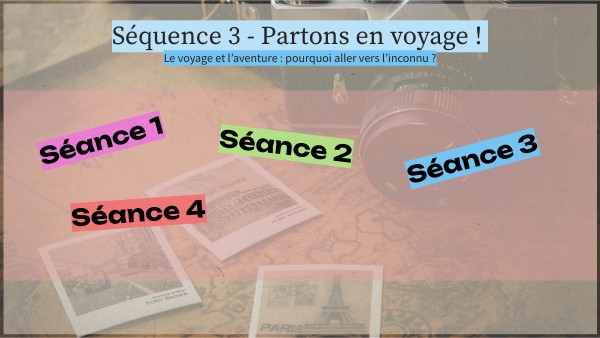 Séquence 3 - Le voyage et l'aventure