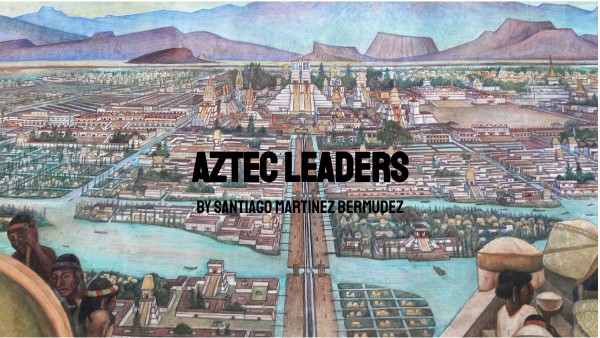Aztec Leaders