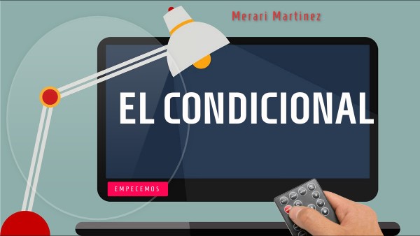 El condicional