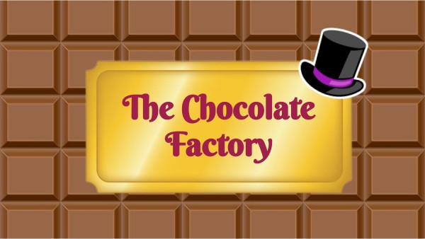 The Chocolate Factory