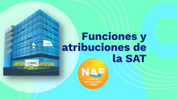 Funciones y atribuciones de la SAT
