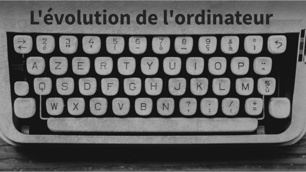 l'évolution de l'ordinateur