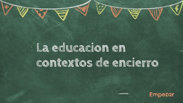 Educacion en contexto de encierro