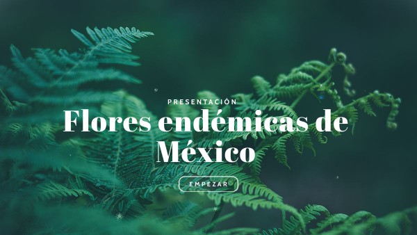 FLORES ENDÉMICAS DE MÉXICO