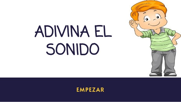 ADIVINA EL SONIDO