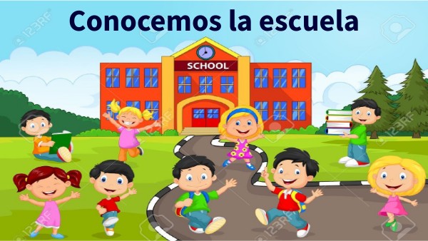 Conocemos la escuela