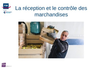La réception et le contrôle des marchandises