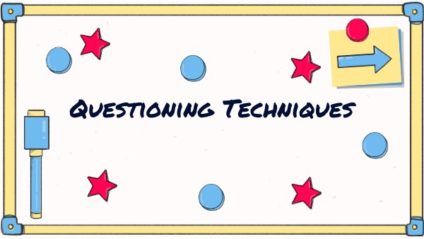 Questioning techniques